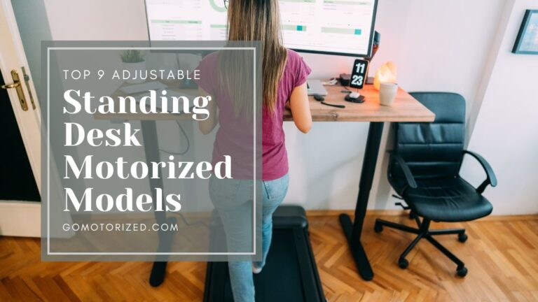 The Best 9 Adjustable Standing Desk Motorized Models